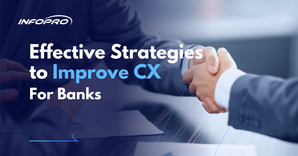 Effective Strategies For Banks To Improve Customer Experience Cx