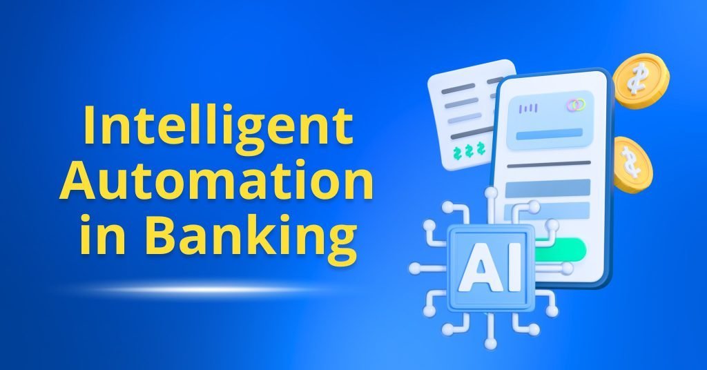 Intelligent Automation In Banking - INFOPRO - 1