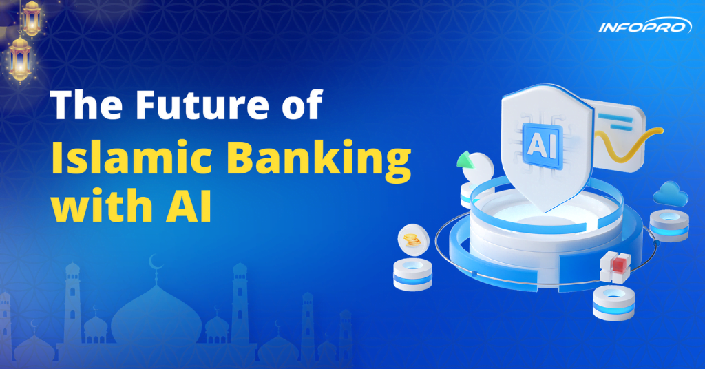 The Future Of Islamic Banking With AI - INFOPRO