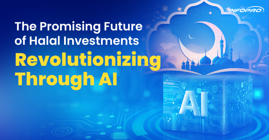 The Promising Future Of Halal Investments - INFOPRO