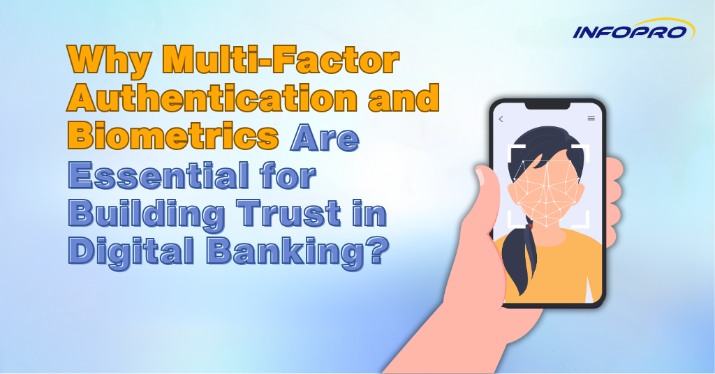 Why Multi-Factor Authentication and Biometrics Are Essential for Building Trust in Digital ...