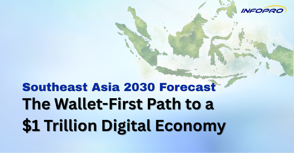 Southeast Asia 2030 Forecast: The Wallet-First Path to a $1 Trillion ...